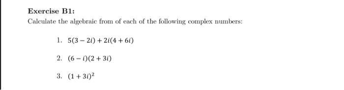 Solved Exercise B1: Calculate the algebraic from of each of | Chegg.com