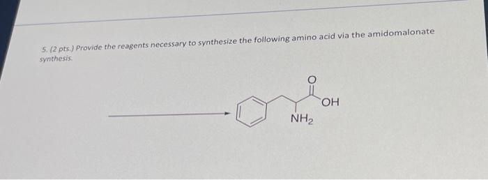 Solved 5. (2 pts.) Provide the reagents necessary to | Chegg.com