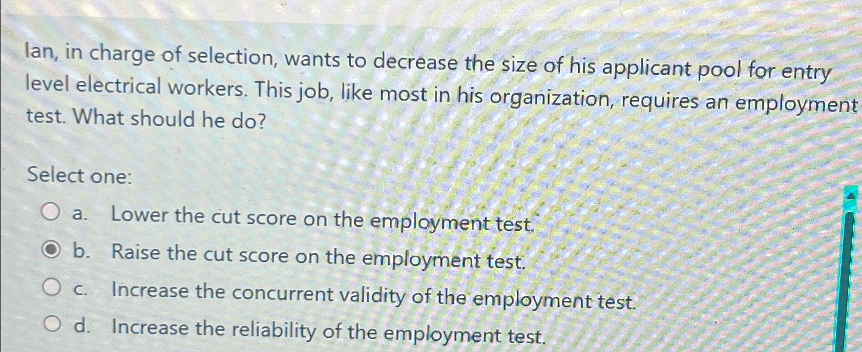 Solved lan, in charge of selection, wants to decrease the | Chegg.com
