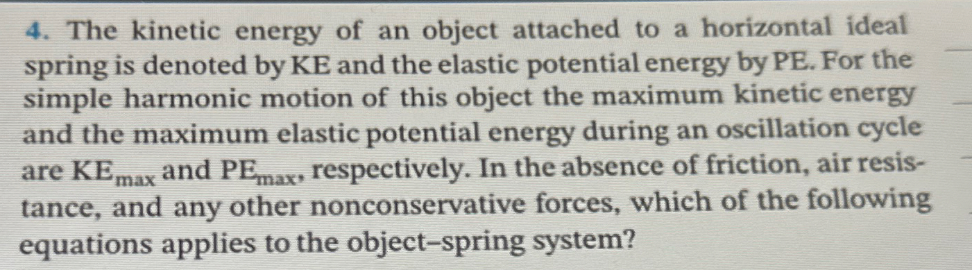 Solved The kinetic energy of an object attached to a | Chegg.com