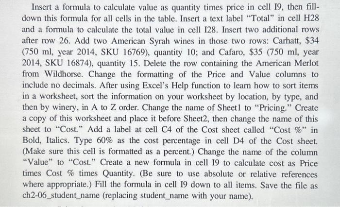 Solved Insert a formula to calculate value as quantity times | Chegg.com