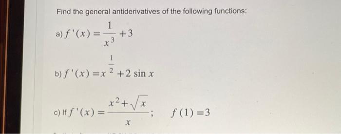 Find the general antiderivatives of the following | Chegg.com
