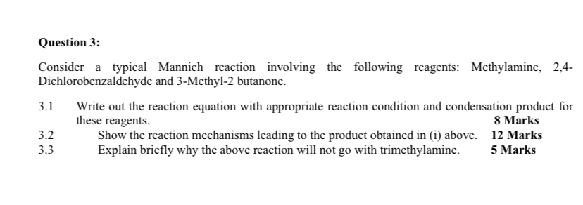 Solved Question 3:Consider a typical Mannich reaction | Chegg.com