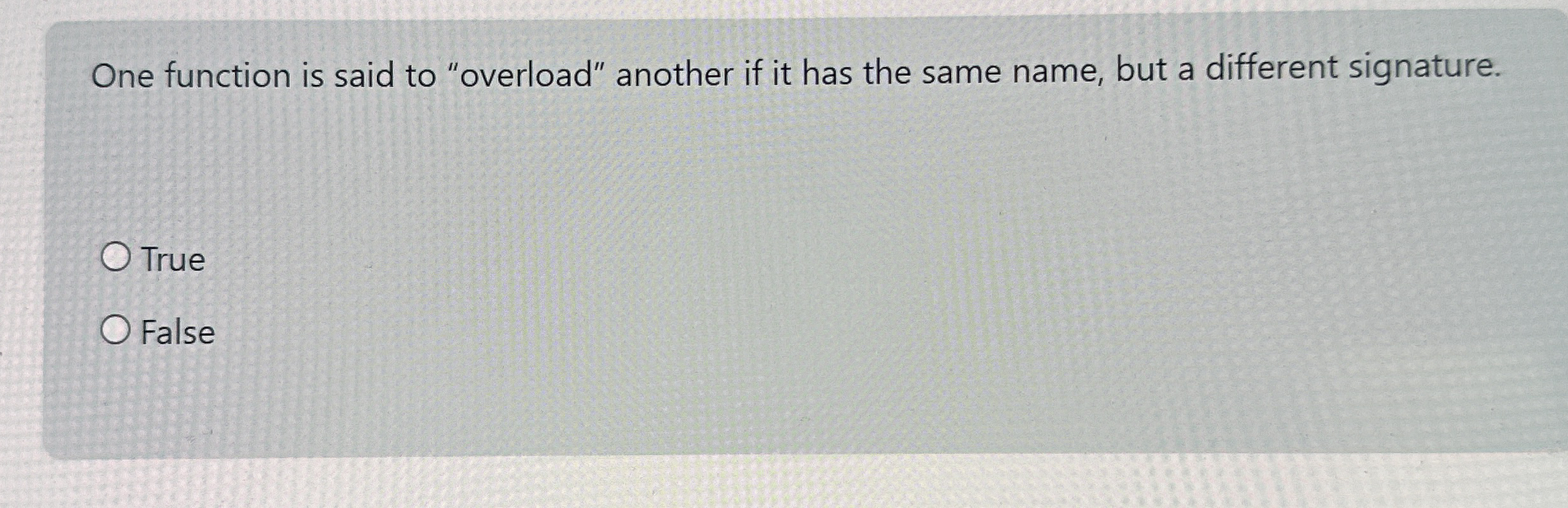 Solved One function is said to "overload" another if it has | Chegg.com