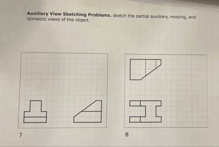 Solved Auxiliary View Sketching Problems. sketch the partial | Chegg.com