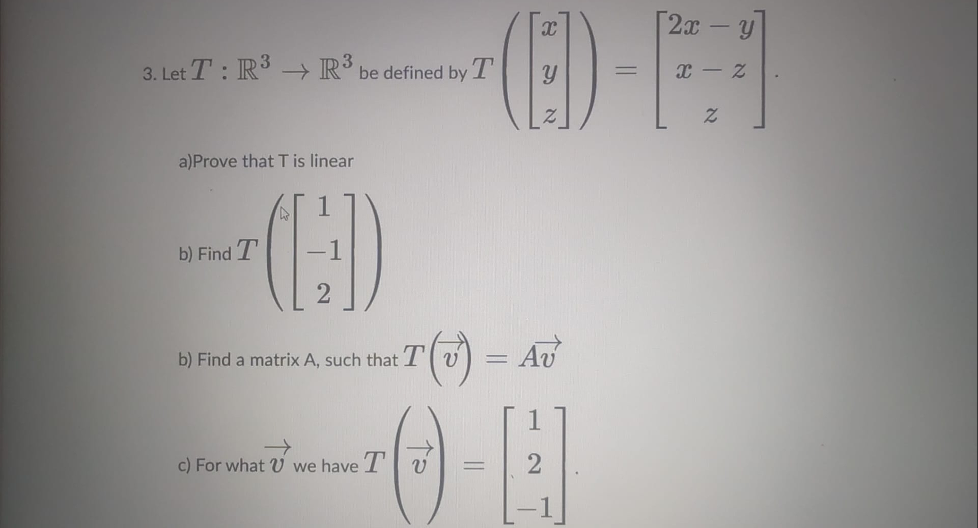 Solved Let T:R3→R3 ﻿be defined by | Chegg.com