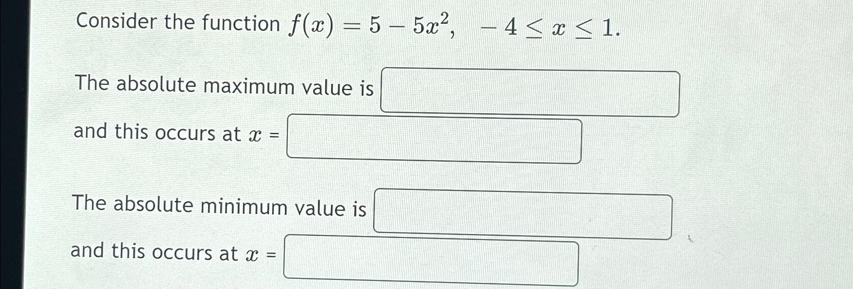 Solved Consider the function f(x)=5-5x2,-4≤x≤1.The absolute | Chegg.com