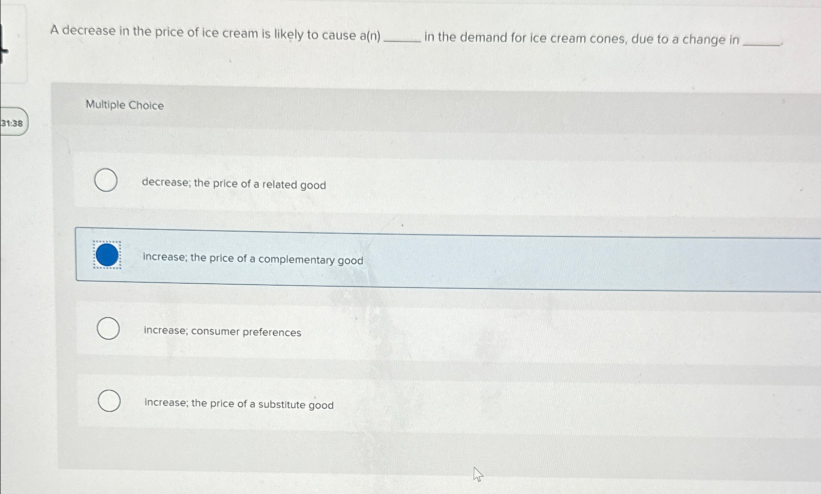 Solved A decrease in the price of ice cream is likely to | Chegg.com