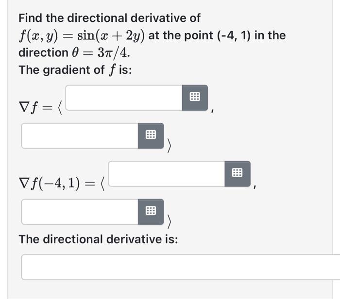 Solved Find the directional derivative of f(x,y)=sin(x+2y) | Chegg.com