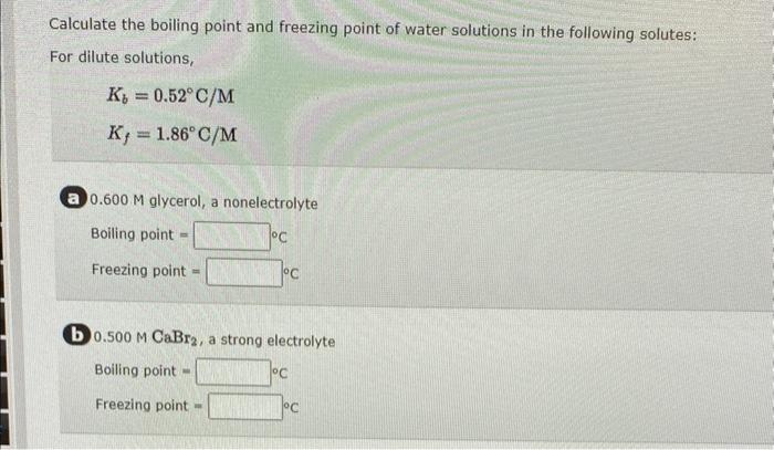 Solved Calculate the boiling point and freezing point of | Chegg.com