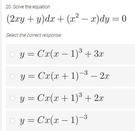 Solved 20. Solve the equation (2xy + y)dx + (x² – x)dy = 0 | Chegg.com