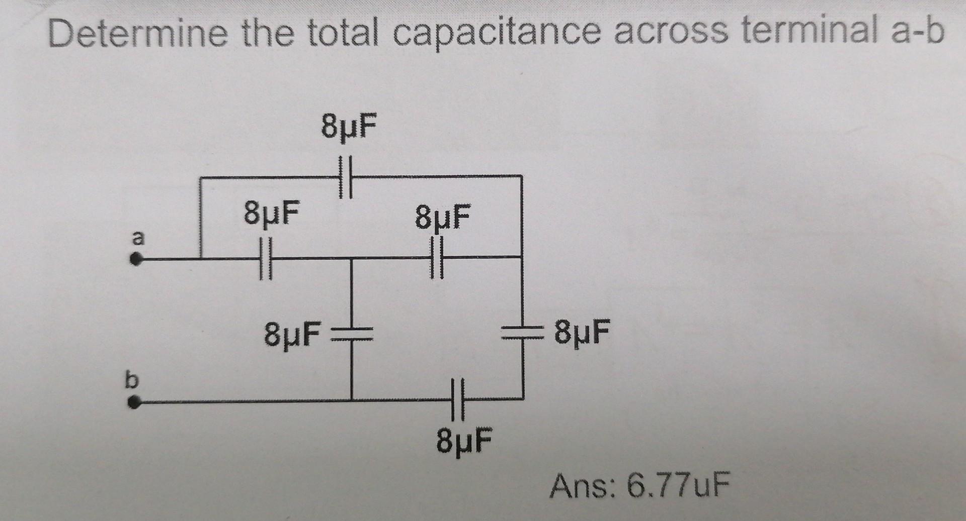 Solved Determine the total capacitance across terminal a-b | Chegg.com