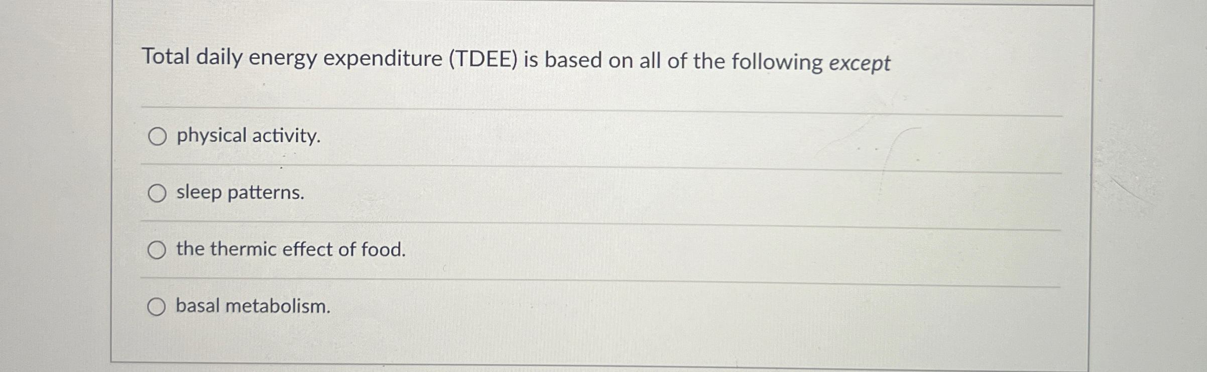 Solved Total daily energy expenditure (TDEE) ﻿is based on | Chegg.com