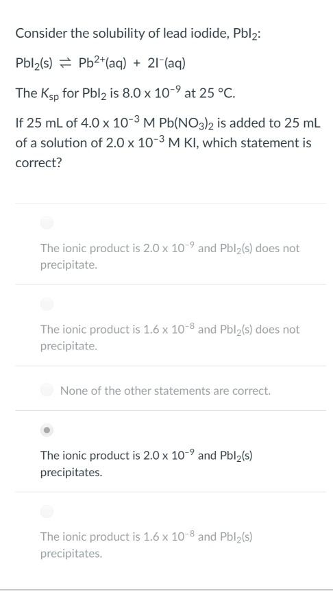 Solved Consider the solubility of lead iodide, Pbl2: Pbl2(s) | Chegg.com
