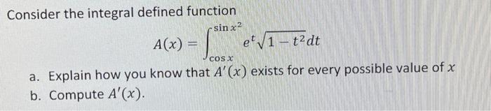 Solved Consider the integral defined function | Chegg.com
