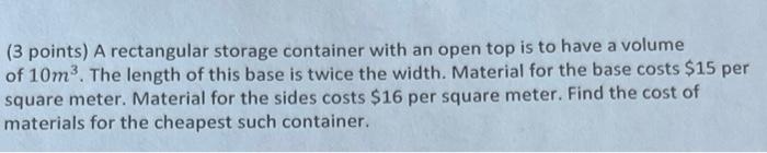 Solved (3 points) A rectangular storage container with an | Chegg.com