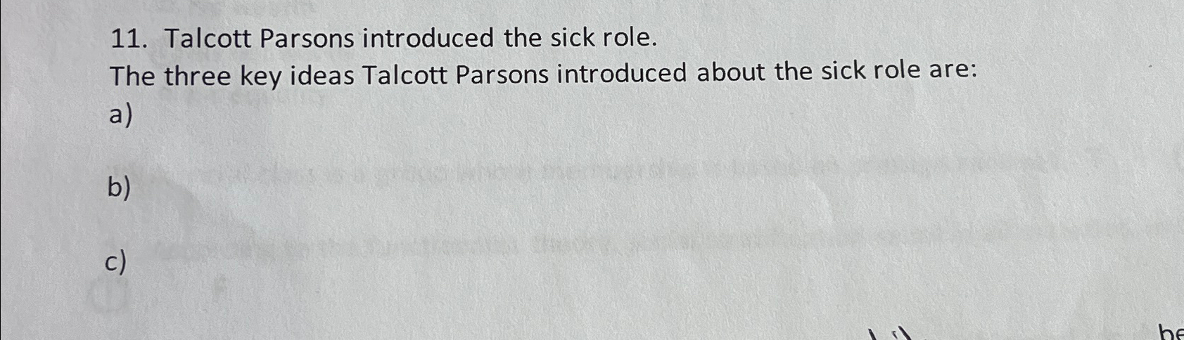 Talcott Parsons introduced the sick role.The three | Chegg.com