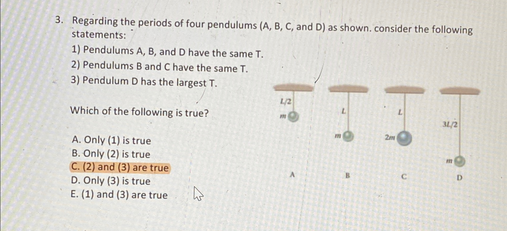Solved Regarding the periods of four pendulums (A, ﻿B, ﻿C, | Chegg.com
