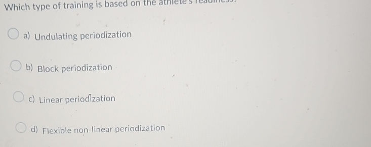 Solved a) ﻿Undulating periodizationb) ﻿Block periodizationc) | Chegg.com