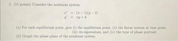 Solved 2. (15 points) Consider the nonlinear system | Chegg.com