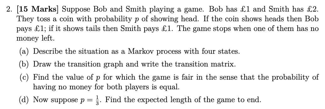 Solved [15 ﻿Marks] ﻿Suppose Bob and Smith playing a game. | Chegg.com
