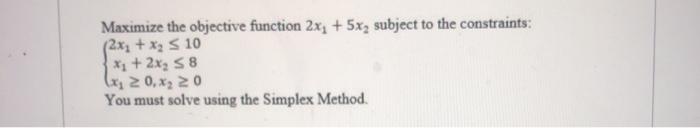 Solved Maximize The Objective Function 2xy 5x2 Subject To