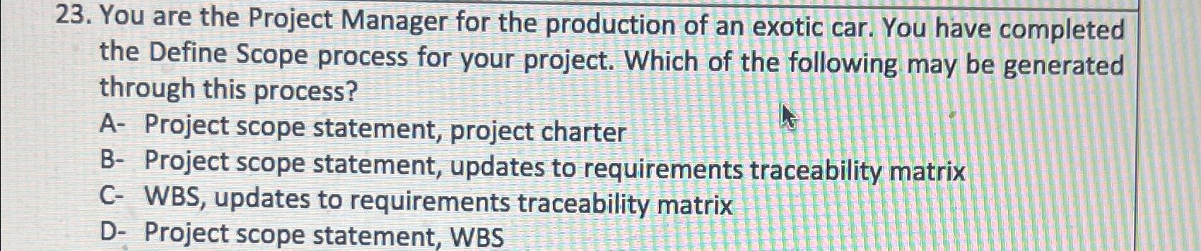 Solved You are the Project Manager for the production of an | Chegg.com