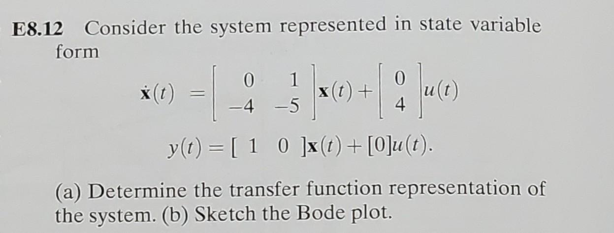 Solved E8.12 Consider the system represented in state | Chegg.com