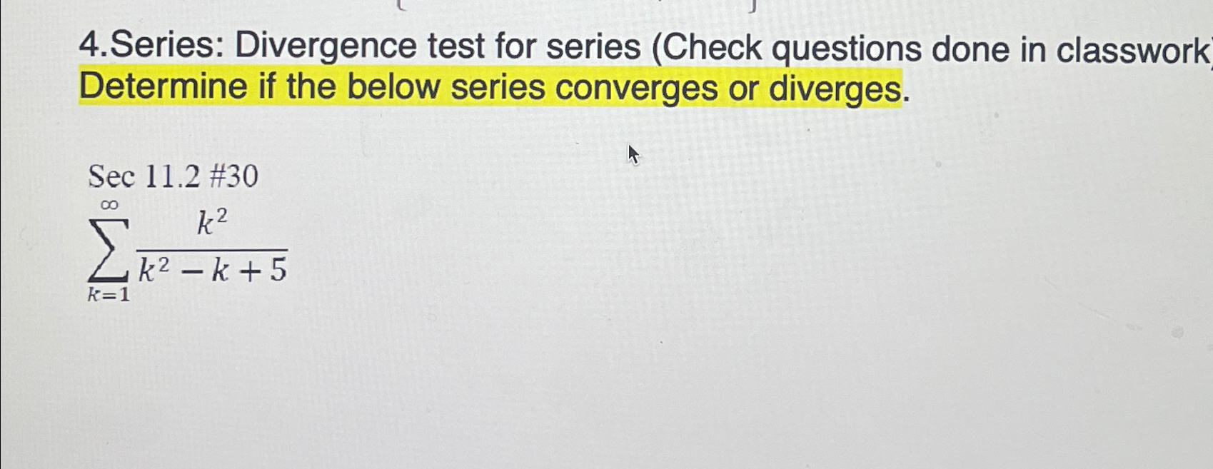 Solved 4.Series: Divergence test for series (Check questions | Chegg.com