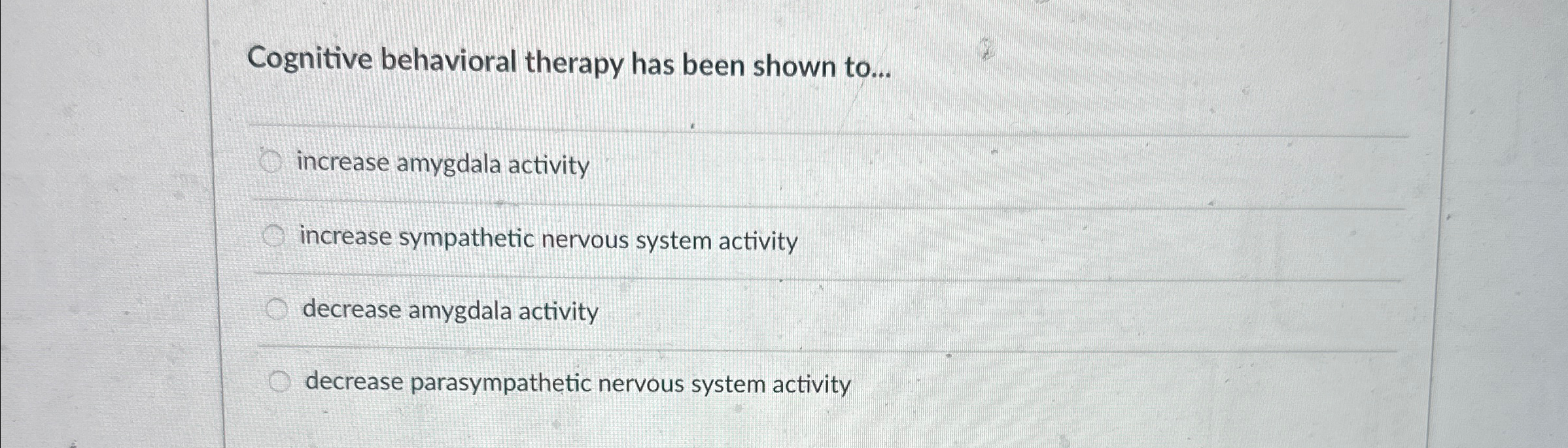 Solved Cognitive behavioral therapy has been shown | Chegg.com