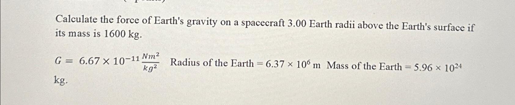 Solved Calculate the force of Earth's gravity on a | Chegg.com