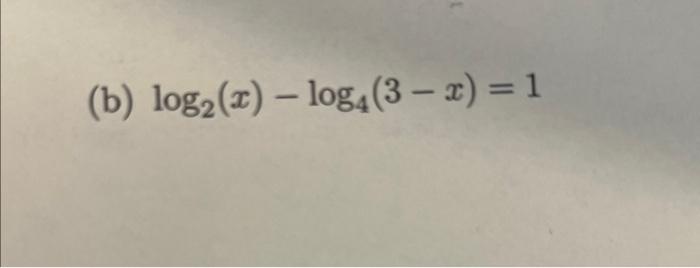 Solved og2(x)−log4(3−x)=1 | Chegg.com