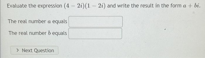 Solved Evaluate the expression (4−2i)(1−2i) and write the | Chegg.com