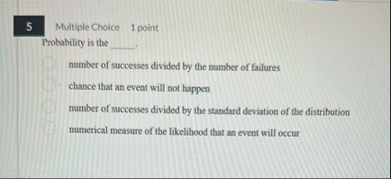 Solved Probability is the5Multiple Choice1 ﻿pointProbability | Chegg.com