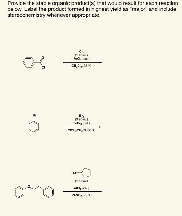 Solved Provide the stable organic product(s) that would | Chegg.com