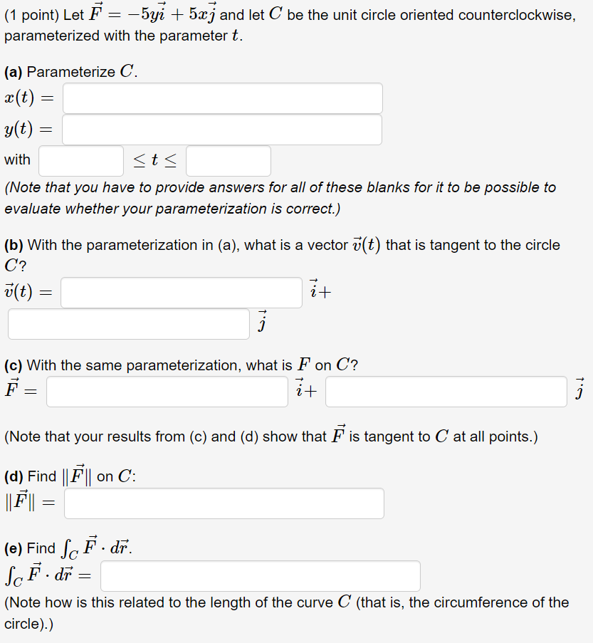 Solved (1 ﻿point) ﻿Let vec(F)=-5yvec(i)+5xvec(j) ﻿and let C | Chegg.com
