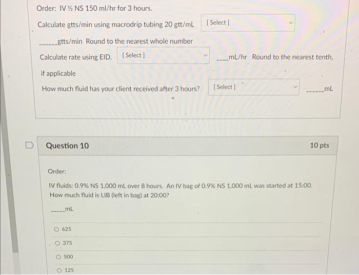 [Solved]: how to calculate this? Order: IV 1/2 NS 150ml/hr f