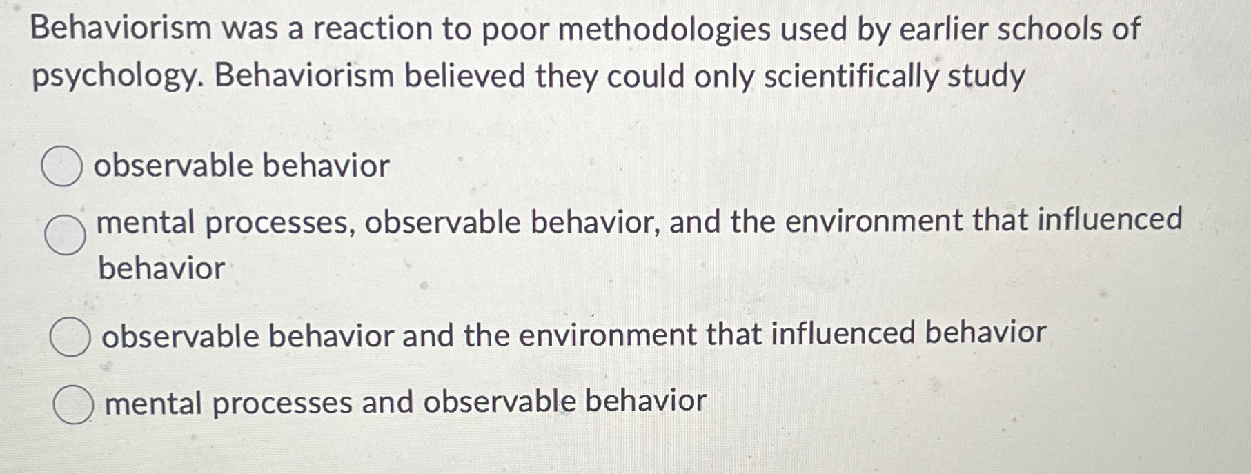 Solved Behaviorism was a reaction to poor methodologies used | Chegg.com