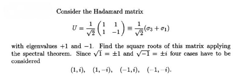 Solved Consider the Hadamard matrix 1 1 1 U = 1/2 (₁-₁) = | Chegg.com