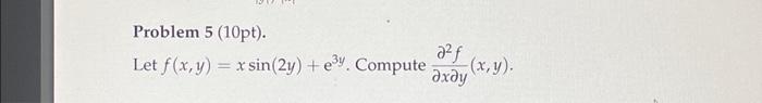 Solved Problem 5 10pt Let F X Y X Sin 2y E3y