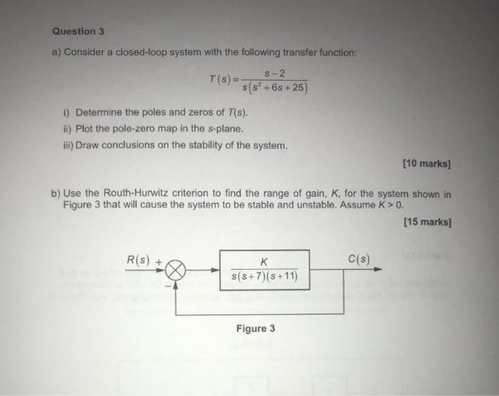 Solved Question 3 a) Consider a closed-loop system with the | Chegg.com