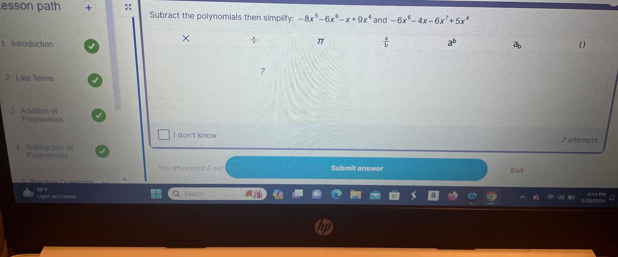 Solved Subract the polynomials then simplify: -8x5-6x6-x+9x4 | Chegg.com