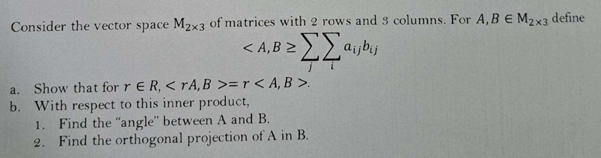 Solved Consider the vector space M2×3 of matrices with 2 | Chegg.com