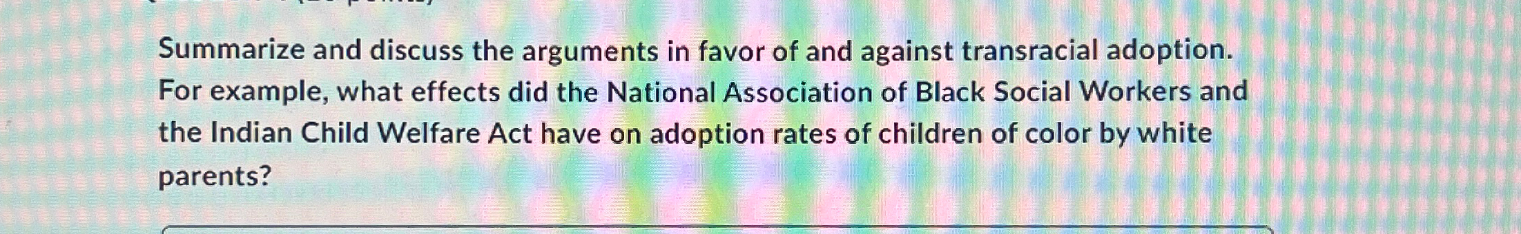 Solved Summarize and discuss the arguments in favor of and | Chegg.com