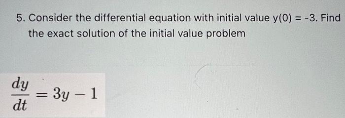 Solved 5. Consider the differential equation with initial | Chegg.com