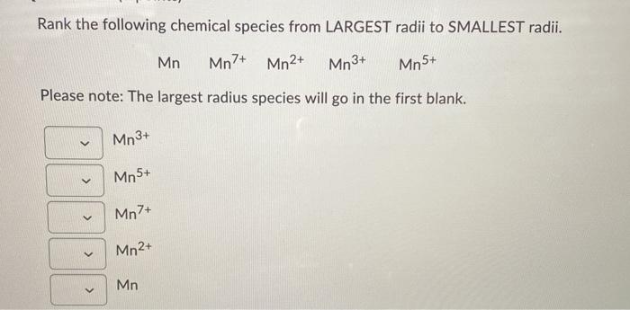 Solved Rank the following chemical species from LARGEST | Chegg.com