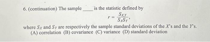 Solved 6. (continuation) The sample is the statistic defined | Chegg.com