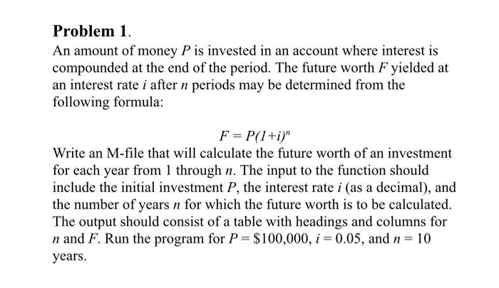 Solved Problem 1 . An amount of money P is invested in an | Chegg.com