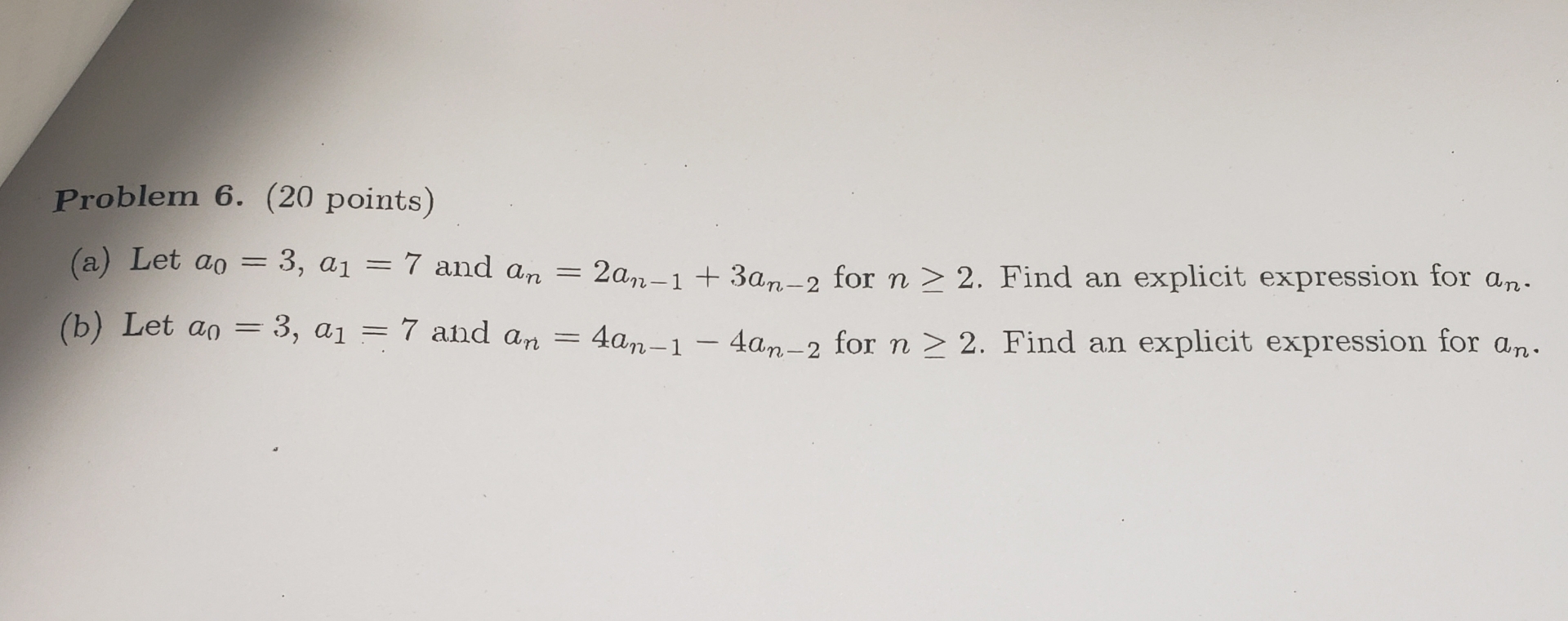 Problem 6. (20 ﻿points)(a) ﻿Let a0=3,a1=7 ﻿and | Chegg.com