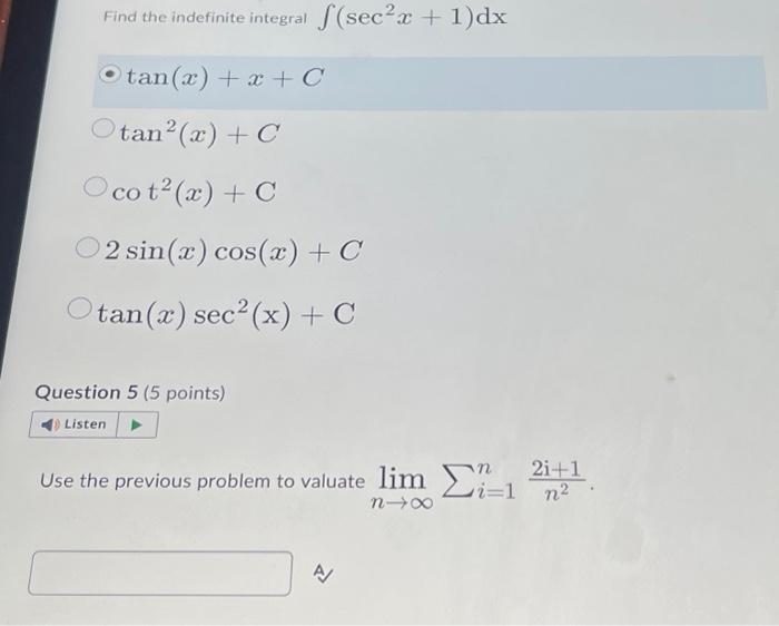 Solved Find the indefinite integral ∫(sec2x+1)dx | Chegg.com